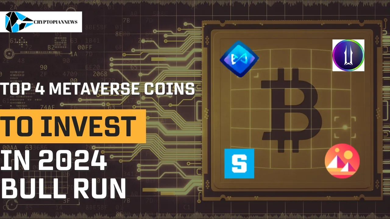 Top 4 Metaverse Altcoins for Bull Run 2024
