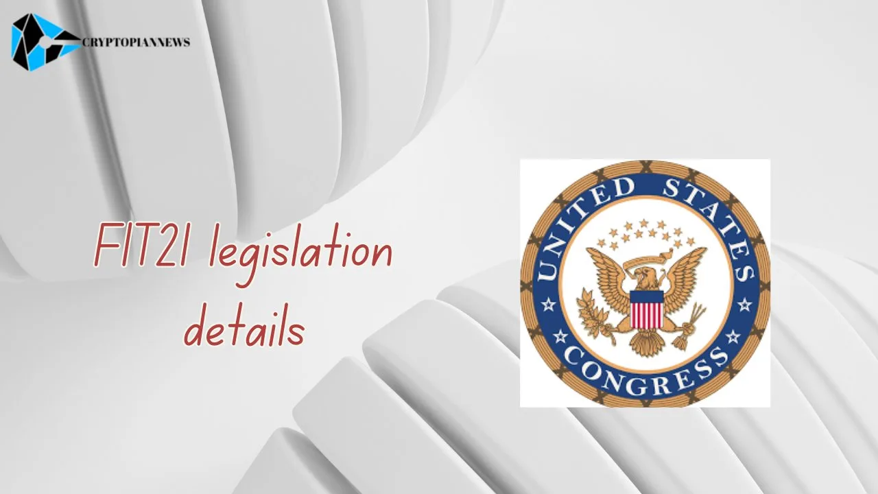 What is the FIT21 Bill? Everything You Need to Know