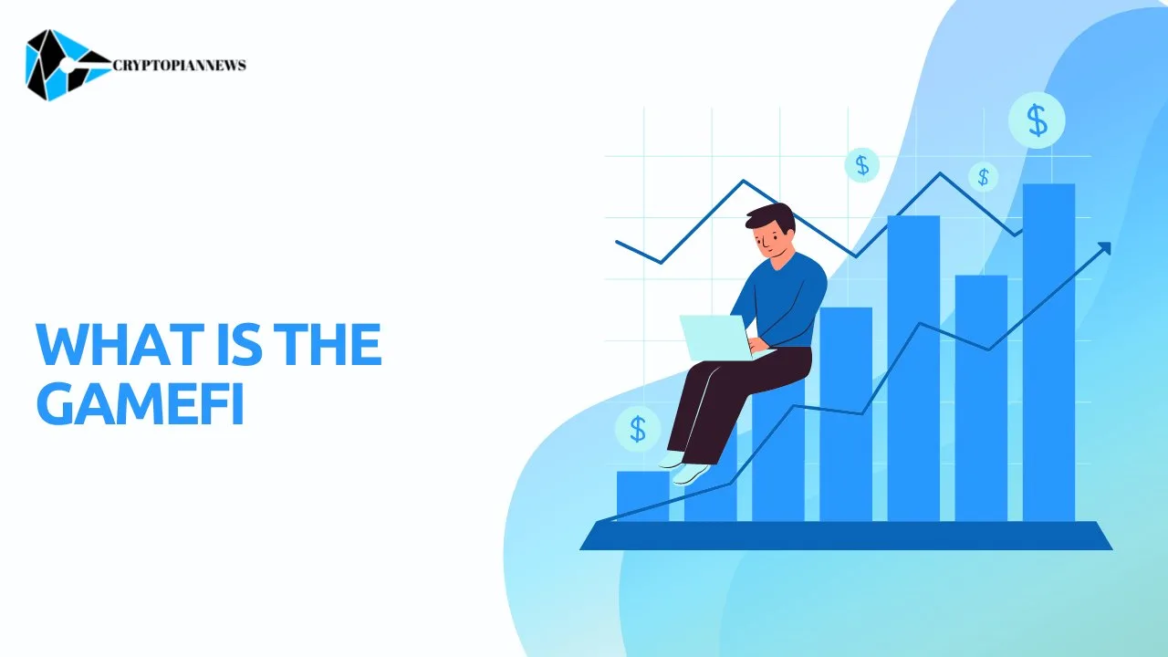 Understanding GameFi A Complete Guide